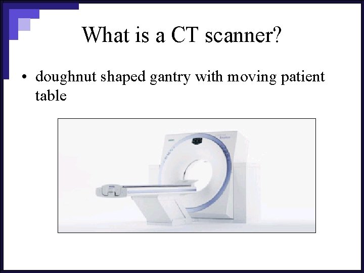 Computed Tomography CT CAT tomos slice graphein to