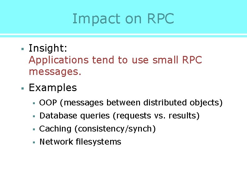 Optimizing RPC Lightweight Remote Procedure Call 1990 Brian