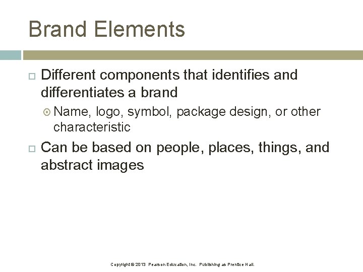 CHAPTER 1 BRANDS AND BRAND MANAGEMENT Copyright 2013