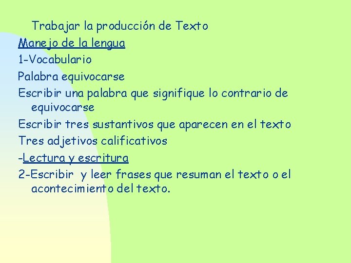 MANEJO DE LA LECTOESCRITURA Algunas recomendaciones para el