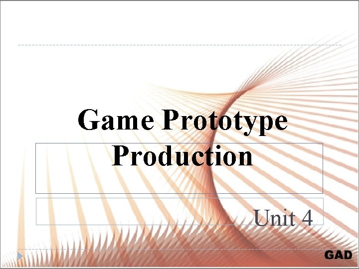 Game Prototype Production Unit 4 Game Conceptualization is