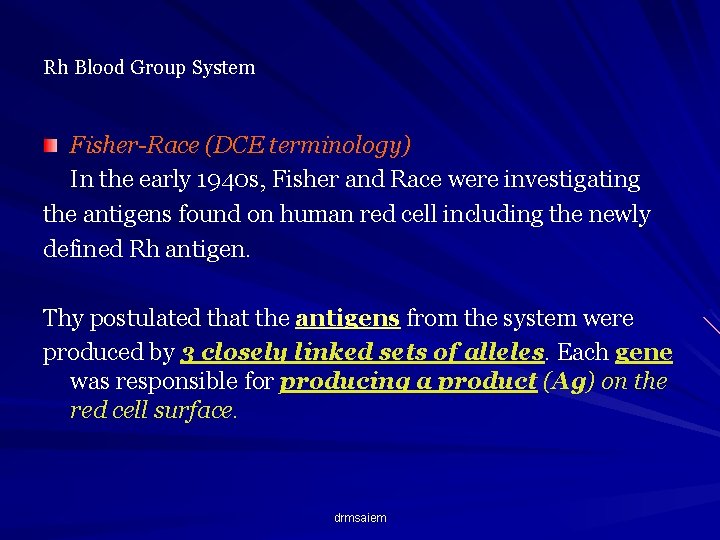 Rh Blood Group System DR MOHAMMED H SAIEMALDAHR