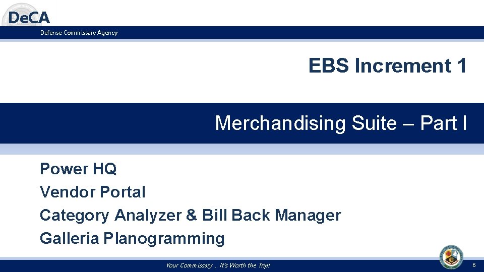 DEFENSE COMMISSARY AGENCY De CA Enterprise Business Solution