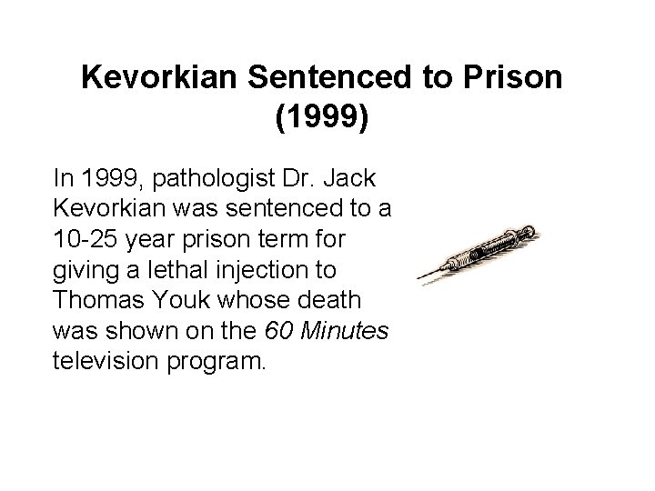 History of Euthanasia The Hippocratic Oath I will