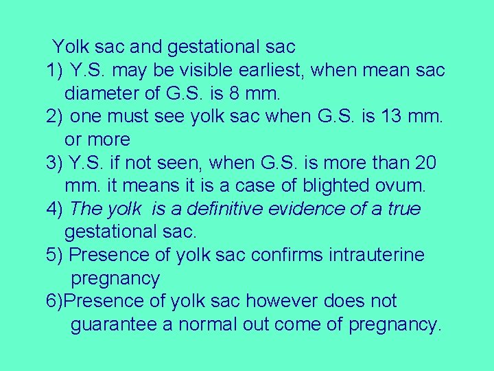 Predictive Value of Yolk Sac in Early Pregnancy