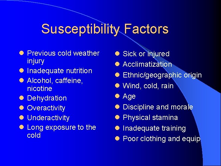 COLD INJURIES DESCRIPTION TREATMENT AND PREVENTION Force Medical