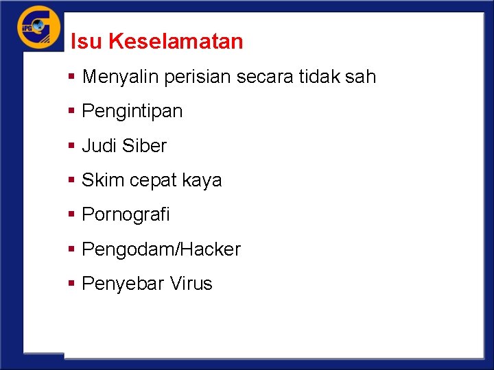 Topik 11 Isu dan Cabaran Penggunaan Teknologi untuk