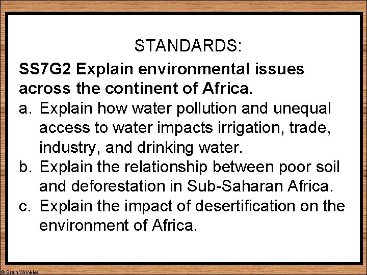 STANDARDS SS 7 G 2 Explain environmental issues
