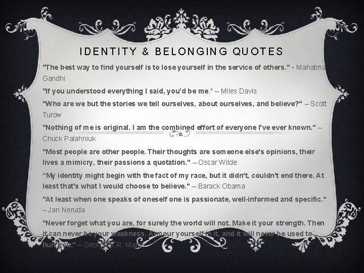 IDENTITY BELONGING QUOTES The best way to find