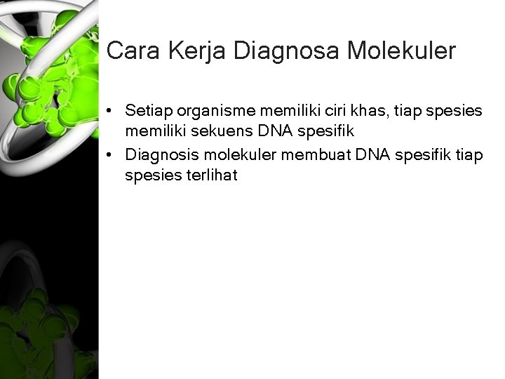 APLIKASI BIOLOGI MOLEKULER PADA DIAGNOSIS PENYAKIT 13 Juni