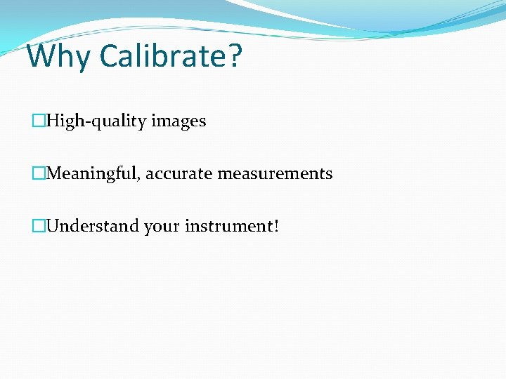 Calibration and Editing Corruption of Visibilities Editing Calibrators