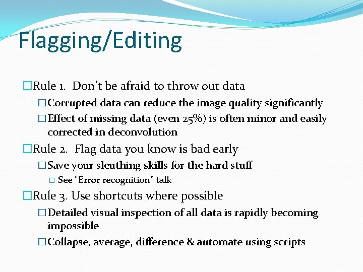 Calibration and Editing Corruption of Visibilities Editing Calibrators