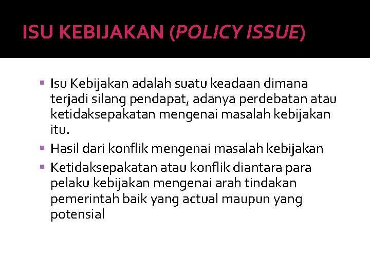MASALAH ISU DAN AGENDA KEBIJAKAN PUBLIK OLEH EKO