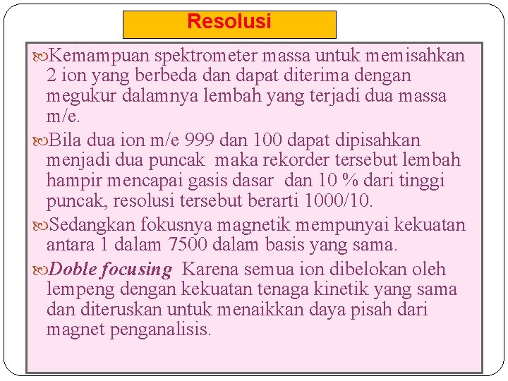 SPEKTROMETER MASSA 1 PRINSIP DASAR v 1 Molekul