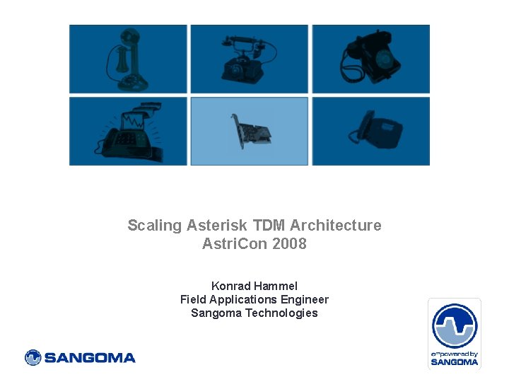 Scaling Asterisk TDM Architecture Astri Con 2008 Konrad
