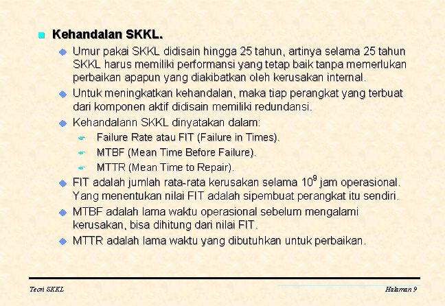 Sistem Komunikasi Kabel Laut disingkat SKKL adalah sistem