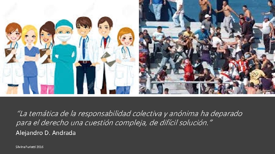 Responsabilidad colectiva annima y por el accionar riesgoso