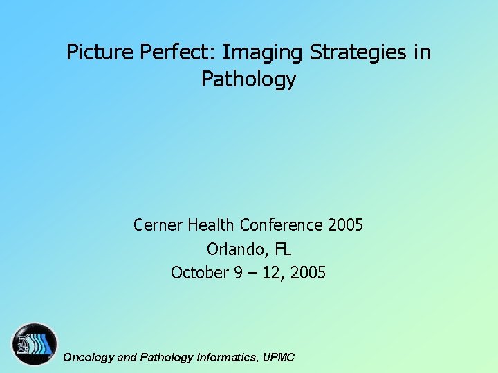 Picture Perfect Imaging Strategies in Pathology Cerner Health