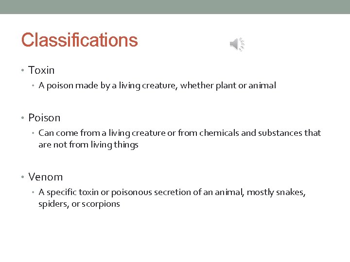 PLANT AND ANIMAL EMERGENCIES Classifications Toxin A poison