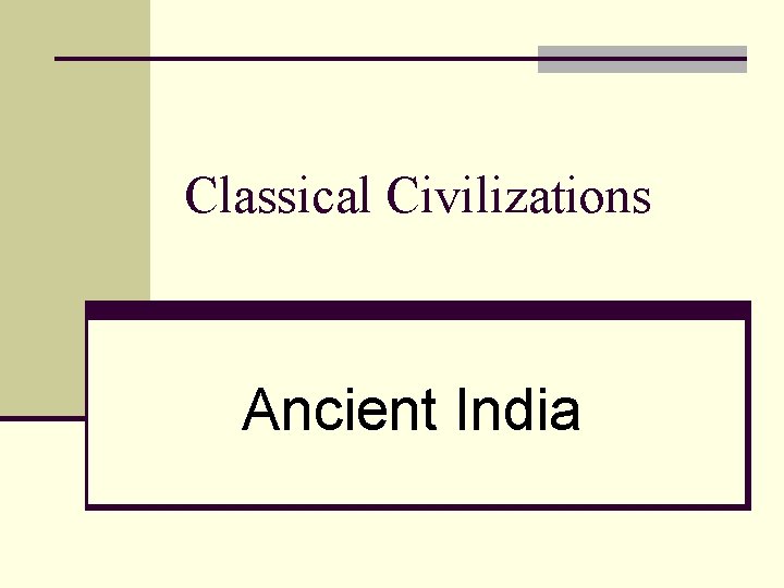 Classical Civilizations Ancient India Warm Up Identify at