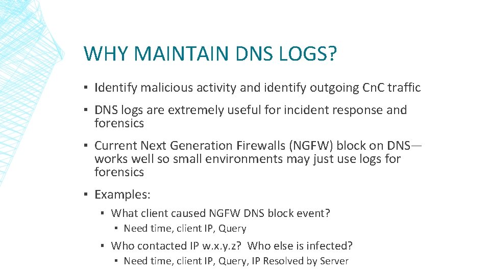 DNS LOG MONITORING IN A WINDOWS ENVIRONMENT Or