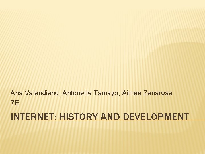 Ana Valendiano Antonette Tamayo Aimee Zenarosa 7 E