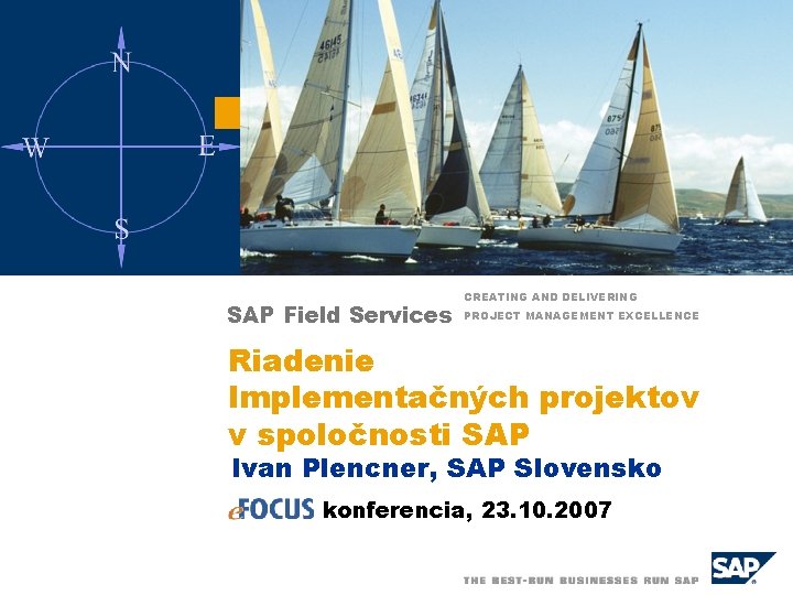 SAP Field Services CREATING AND DELIVERING PROJECT MANAGEMENT