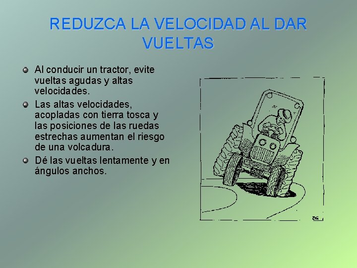TRABAJAR SEGURAMENTE CON Y ALREDEDOR DE TRACTORES Introduccin