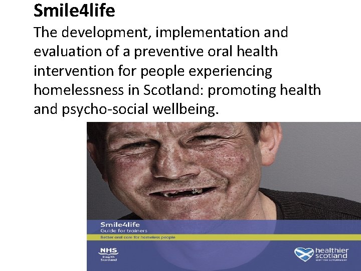 Smile 4 life programme outcomes and future actions