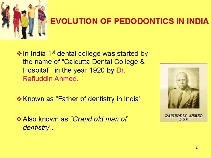 INTRODUCTION TO PEDODONTICS Presented By Dr Rajeev Kumar