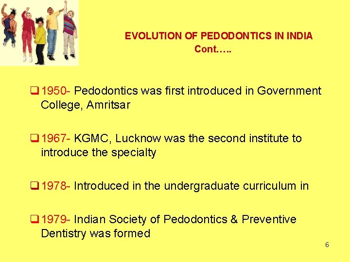 INTRODUCTION TO PEDODONTICS Presented By Dr Rajeev Kumar