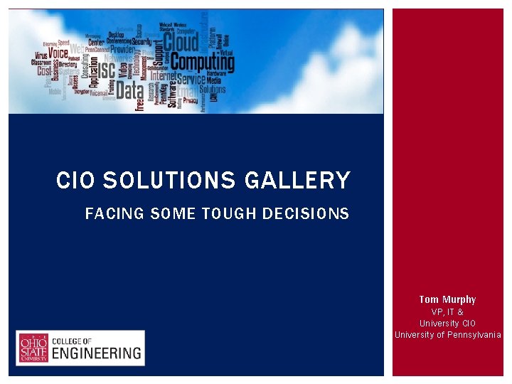 CIO SOLUTIONS GALLERY FACING SOME TOUGH DECISIONS Tom