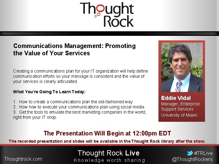 University of Miami Communications Management Promoting the Value