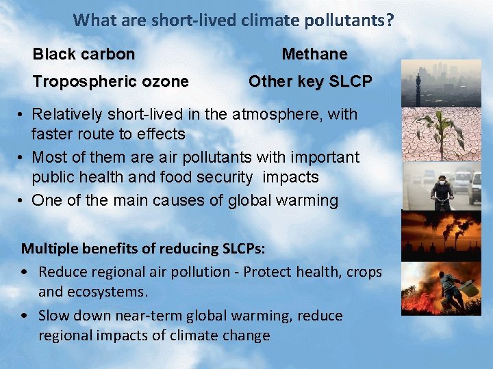 Multiple Benefits of Short Lived Climate Pollutant Mitigation