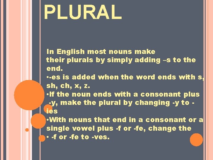 GRAMMAR RULES Subject Pronouns The subject pronoun I