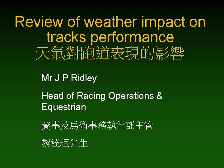 Review of weather impact on tracks performance Mr