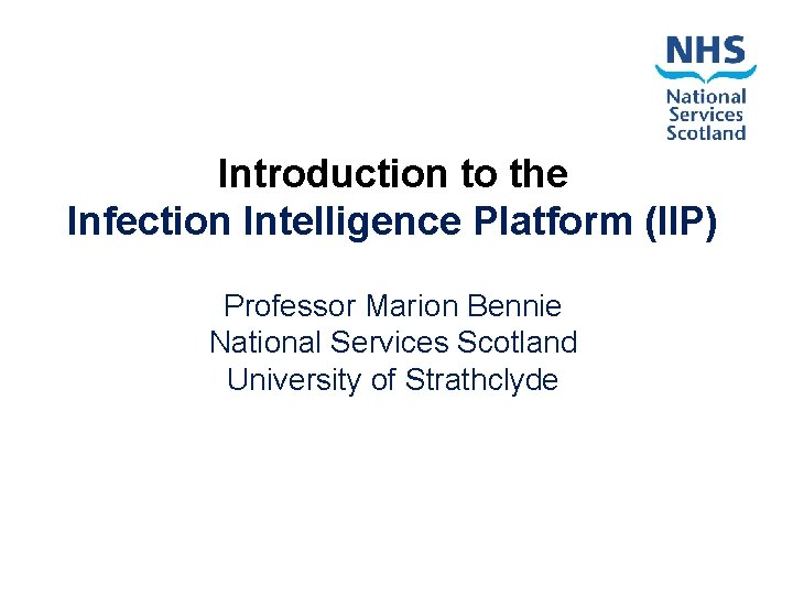 Introduction to the Infection Intelligence Platform IIP Professor