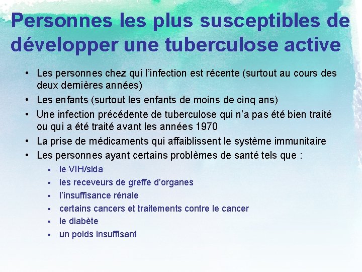 La tuberculose Renseignements importants sur la tuberculose Objectifs