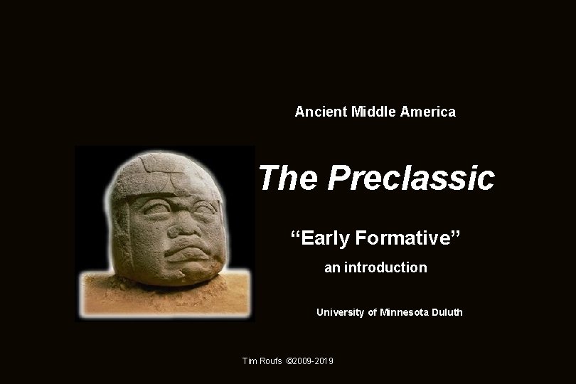 Ancient Middle America The Preclassic Early Formative an