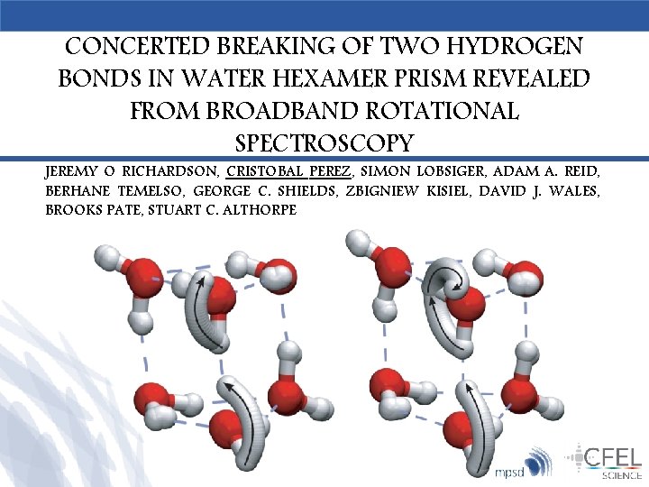 CONCERTED BREAKING OF TWO HYDROGEN BONDS IN WATER