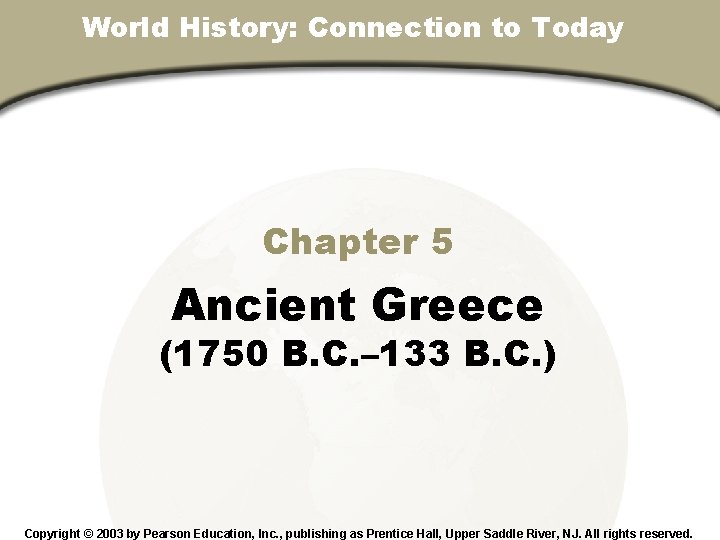 World History Connection to Today Chapter 5 Section