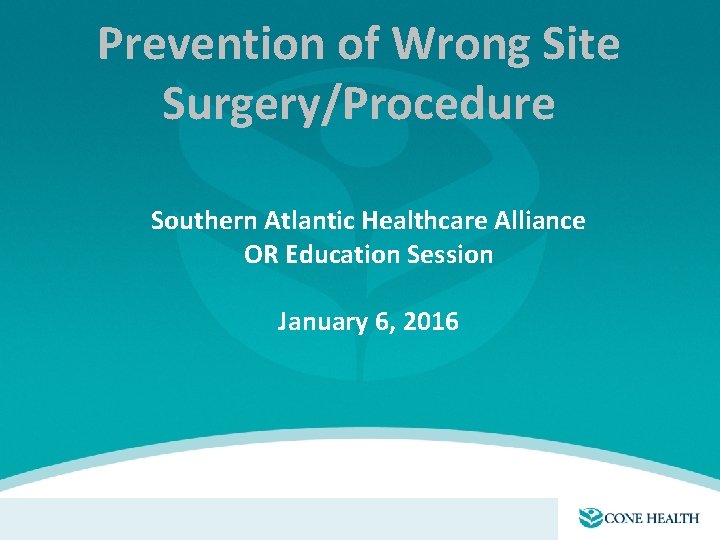 Prevention of Wrong Site SurgeryProcedure Southern Atlantic Healthcare