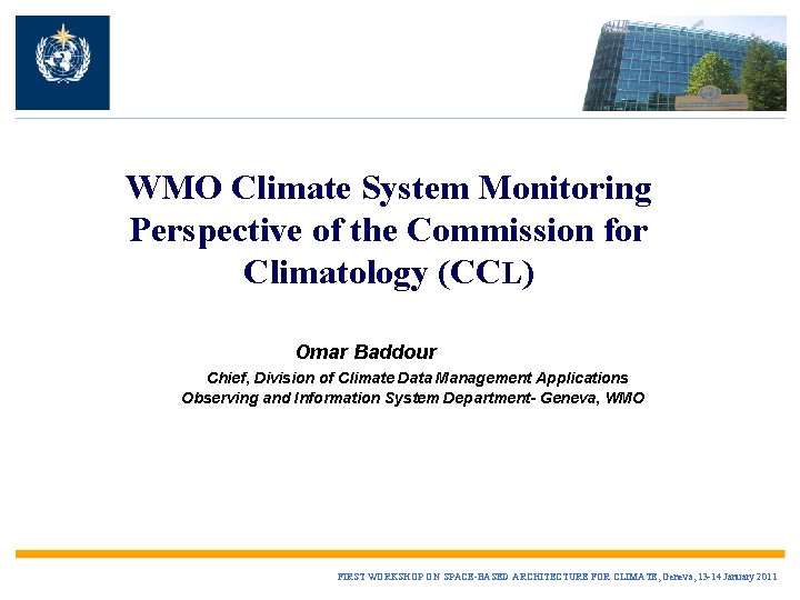 WMO Climate System Monitoring Perspective of the Commission