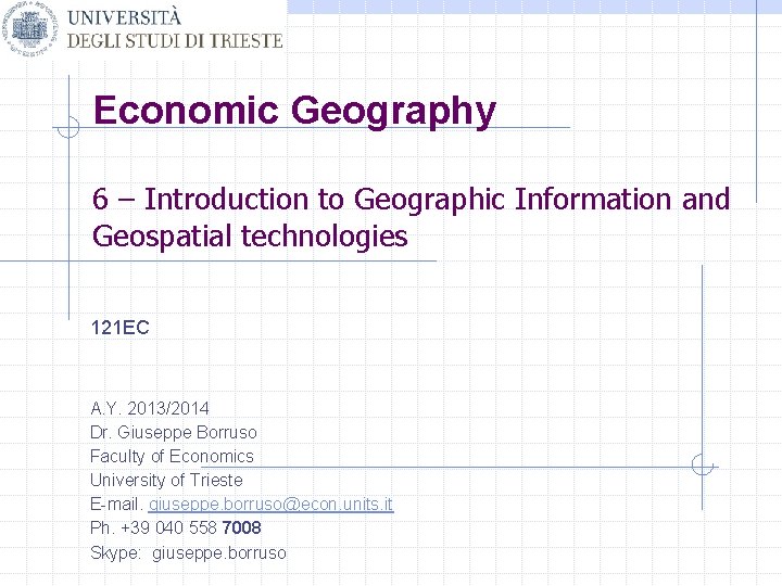 Economic Geography 6 Introduction to Geographic Information and