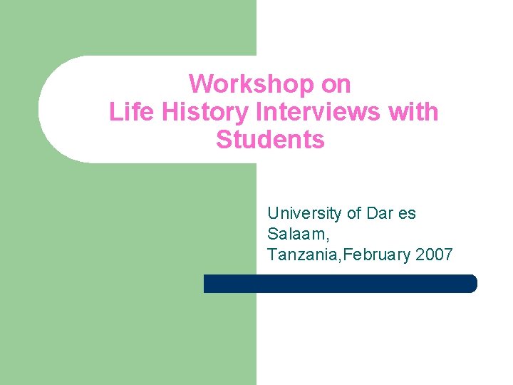 Workshop on Life History Interviews with Students University