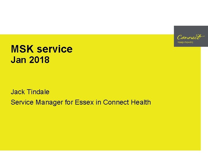 MSK service Jan 2018 Jack Tindale Service Manager