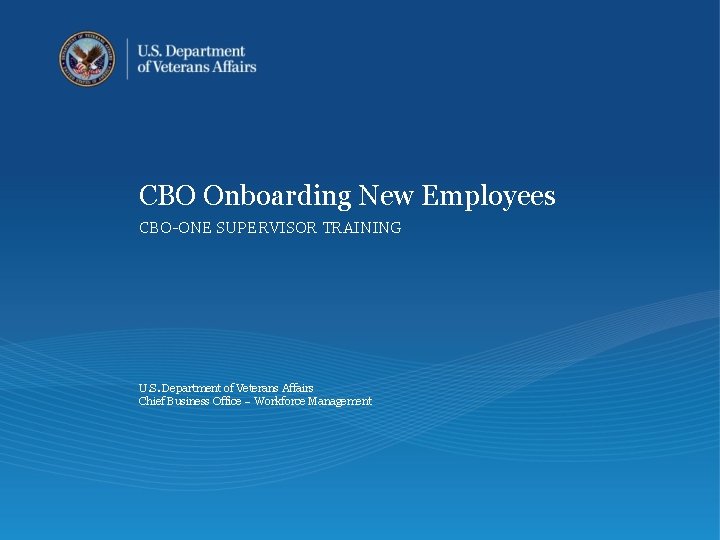 CBO Onboarding New Employees CBOONE SUPERVISOR TRAINING U