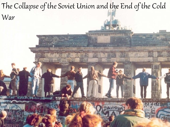 The Collapse of the Soviet Union and the