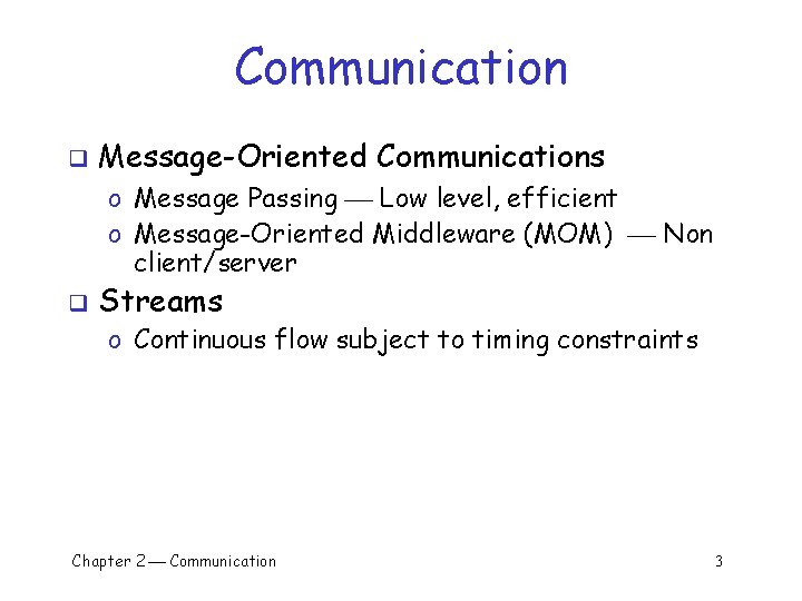 Communication Chapter 2 Communication 1 Communication q Layered