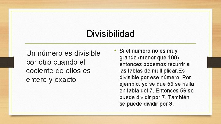 Por Ivelisse Peguero Reglas de Divisibilidad Divisibilidad Un